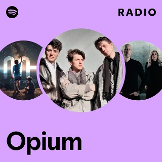 Opium Radio | Spotify Playlist
