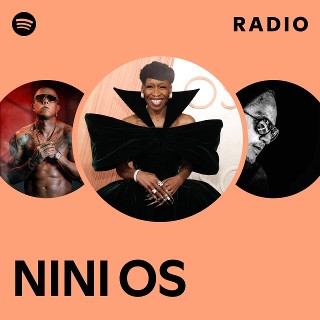 NINI OS Radio | Spotify Playlist