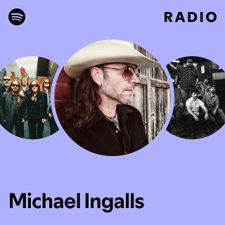 Michael Ingalls Radio | Spotify Playlist