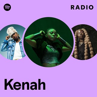 Kenah Radio - playlist by Spotify | Spotify