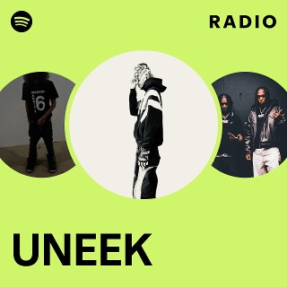 UNEEK Radio | Spotify Playlist