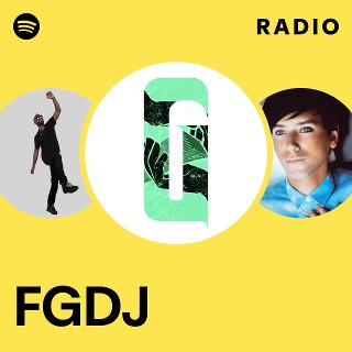 FGDJ Radio - playlist by Spotify | Spotify