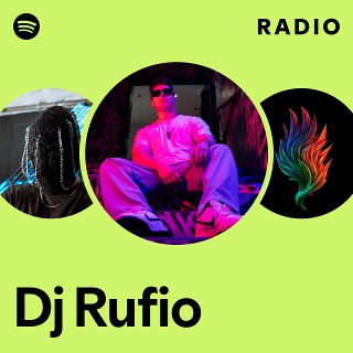 Dj Rufio Radio - playlist by Spotify | Spotify
