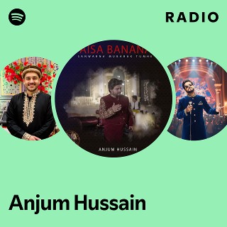 Anjum Hussain Radio | Spotify Playlist