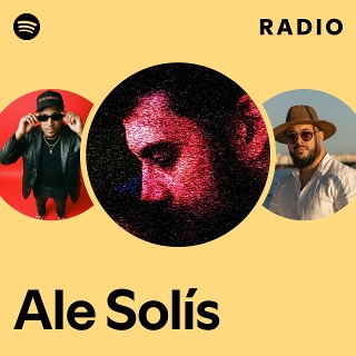 Ale Solís Radio | Spotify Playlist