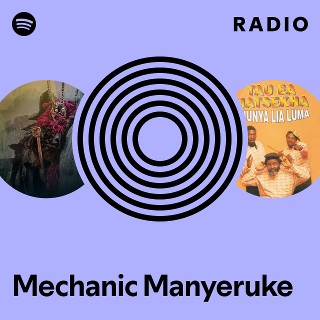 Mechanic Manyeruke Radio | Spotify Playlist