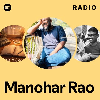 Manohar Rao Radio | Spotify Playlist