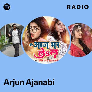 Arjun Ajanabi Radio | Spotify Playlist