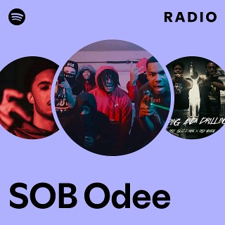 SOB Odee Radio - playlist by Spotify | Spotify