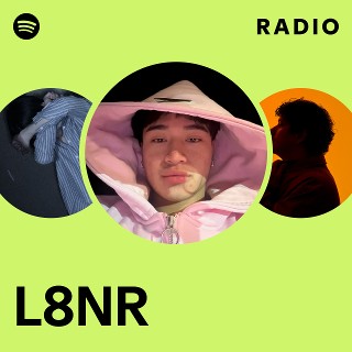 L8NR Radio | Spotify Playlist