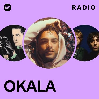 OKALA Radio - playlist by Spotify | Spotify
