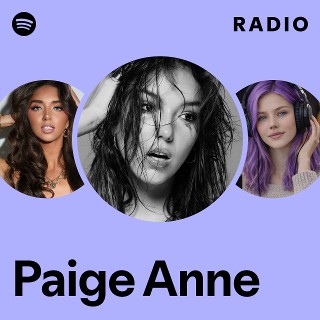 Paige Anne Radio | Spotify Playlist