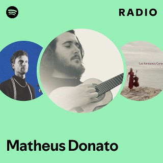 Matheus Donato Radio - playlist by Spotify | Spotify