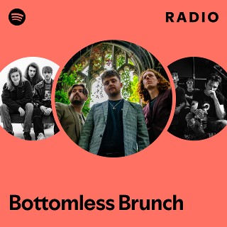 Bottomless Brunch Radio | Spotify Playlist