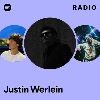 Justin Werlein Radio | Spotify Playlist