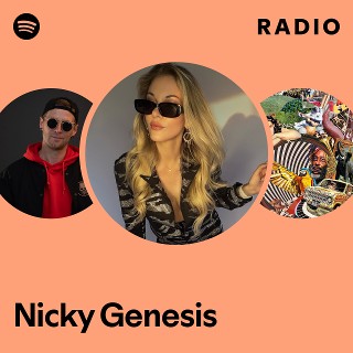 Nicky Genesis Radio | Spotify Playlist