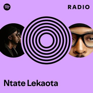 Ntate Lekaota Radio - playlist by Spotify | Spotify