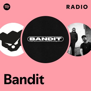 Bandit Radio - playlist by Spotify | Spotify