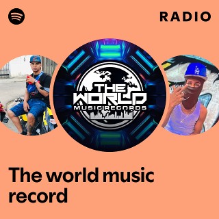 The world music record Radio - playlist by Spotify | Spotify