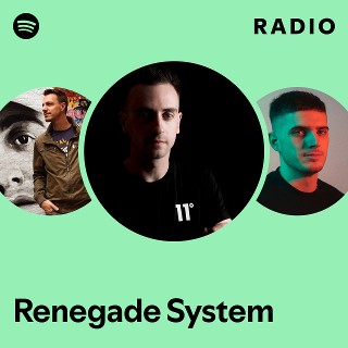Renegade System Radio - playlist by Spotify | Spotify