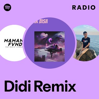 Didi Remix Radio - playlist by Spotify | Spotify