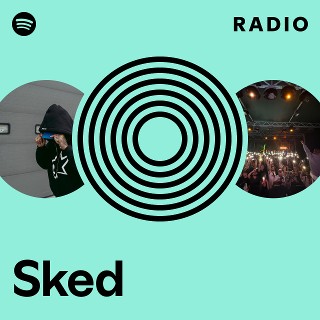 Sked Radio | Spotify Playlist