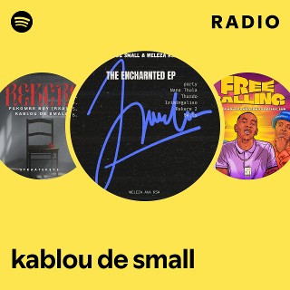 kablou de small Radio | Spotify Playlist