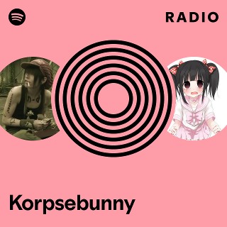 Korpsebunny Radio | Spotify Playlist