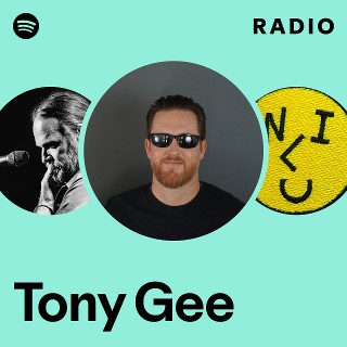 Tony Gee Radio | Spotify Playlist