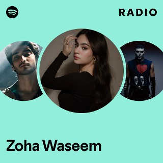 Zoha Waseem Radio | Spotify Playlist