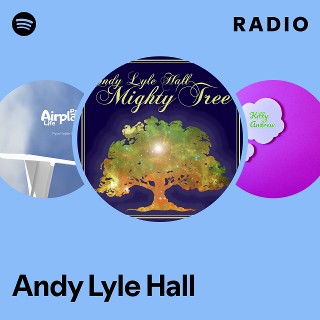 Andy Lyle Hall Radio | Spotify Playlist