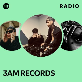3AM RECORDS Radio | Spotify Playlist