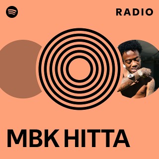 MBK HITTA Radio - playlist by Spotify | Spotify