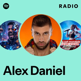 Alex Daniel Radio | Spotify Playlist