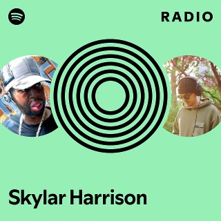 Skylar Harrison Radio | Spotify Playlist