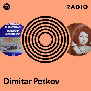 Dimitar Petkov Radio | Spotify Playlist