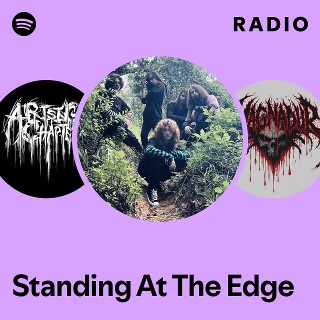 Standing At The Edge Radio | Spotify Playlist