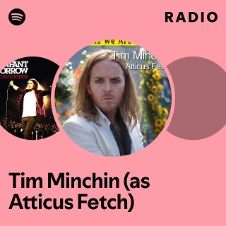Tim Minchin (as Atticus Fetch) Radio | Spotify Playlist