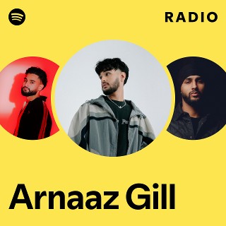 Arnaaz Gill Radio | Spotify Playlist