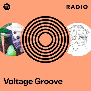 Voltage Groove Radio | Spotify Playlist