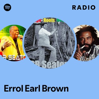 Errol Earl Brown Radio - playlist by Spotify | Spotify