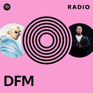 DFM Radio - playlist by Spotify | Spotify