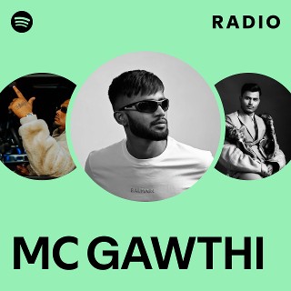 MC GAWTHI Radio | Spotify Playlist