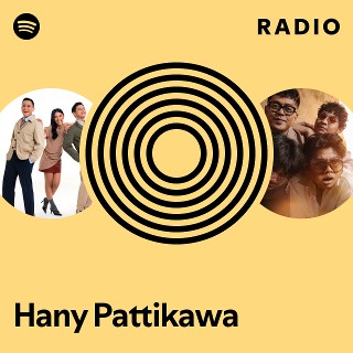Hany Pattikawa Radio | Spotify Playlist