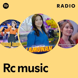 Rc music Radio - playlist by Spotify | Spotify