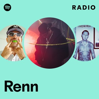 Renn Radio | Spotify Playlist