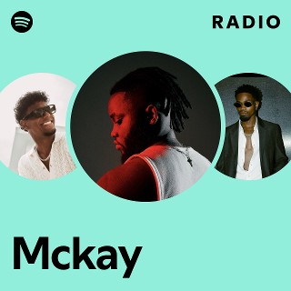 Mckay Radio | Spotify Playlist