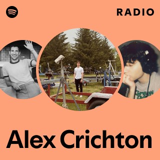 Alex Crichton Radio - playlist by Spotify | Spotify