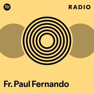 Fr. Paul Fernando Radio | Spotify Playlist