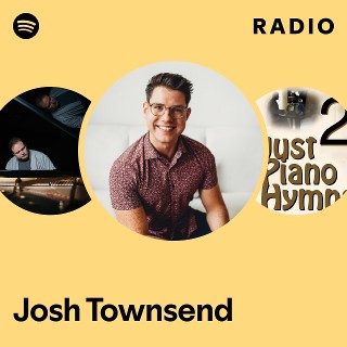 Josh Townsend Radio | Spotify Playlist